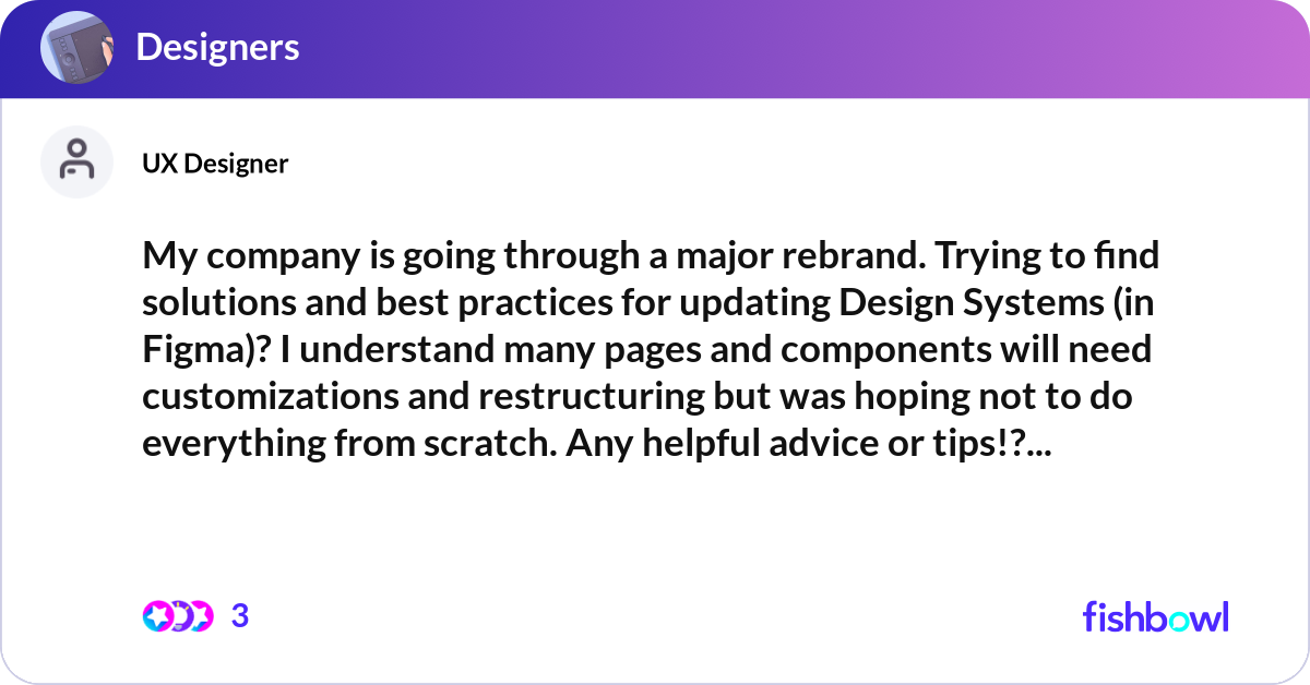 My company is going through a major rebrand. Tryin... | Fishbowl