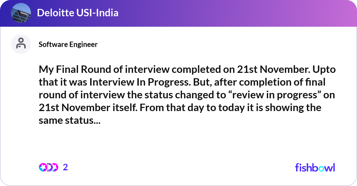 My Final Round of interview completed on 21st Nove... | Fishbowl