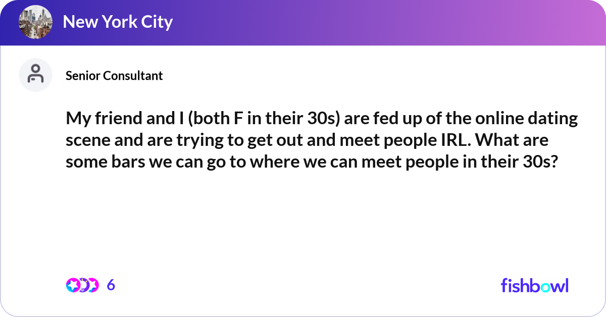 My friend and I (both F in their 30s) are fed up o... | Fishbowl