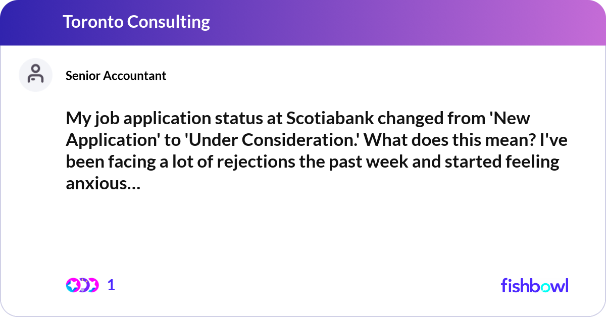 My job application status at Scotiabank changed fr... | Fishbowl
