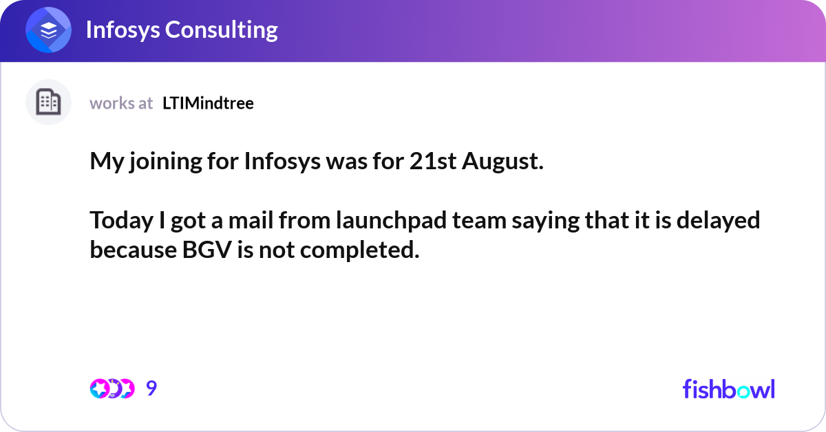 My joining for Infosys was for 21st August. Today... | Fishbowl