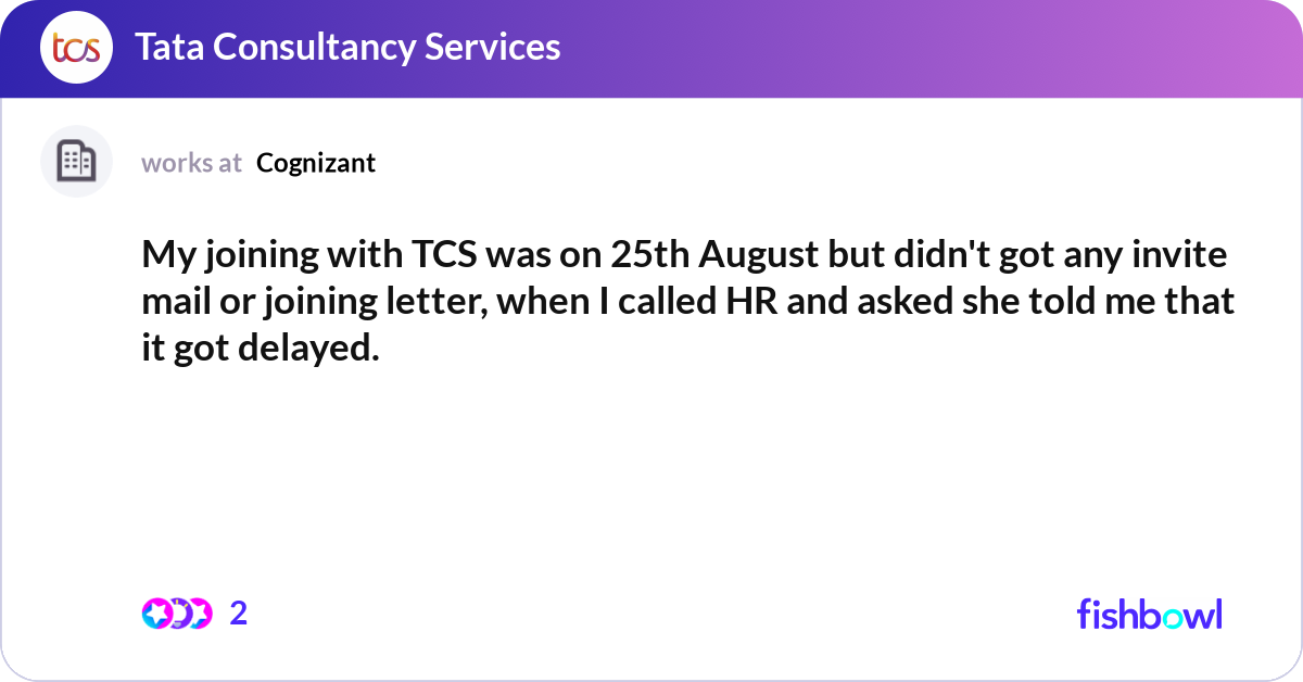 My joining with TCS was on 25th August but didn't ... | Fishbowl