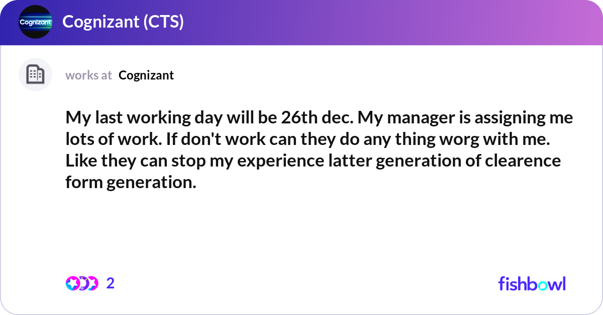 My Last Working Day Will Be 26th Dec My Manager I Fishbowl