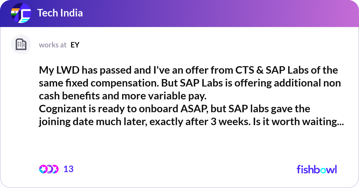 My LWD has passed and I've an offer from CTS & SAP... | Fishbowl