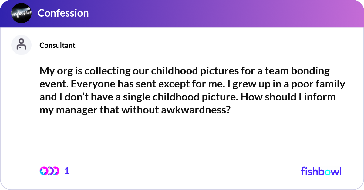 My org is collecting our childhood pictures for a ... | Fishbowl