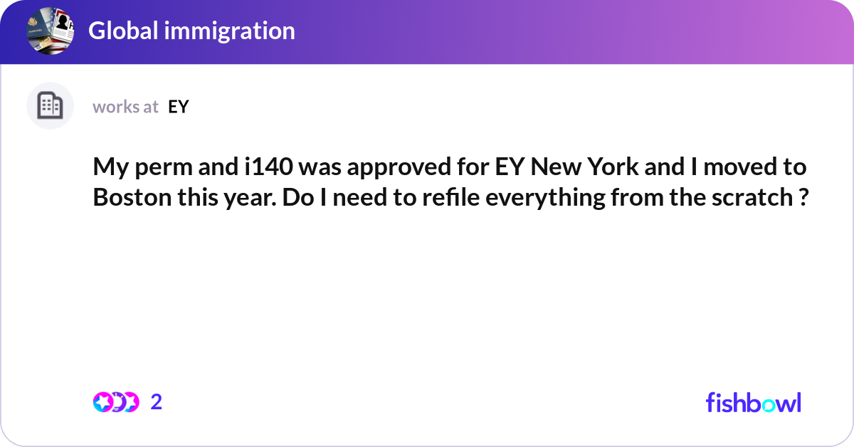 My perm and i140 was approved for EY New York and ... | Fishbowl