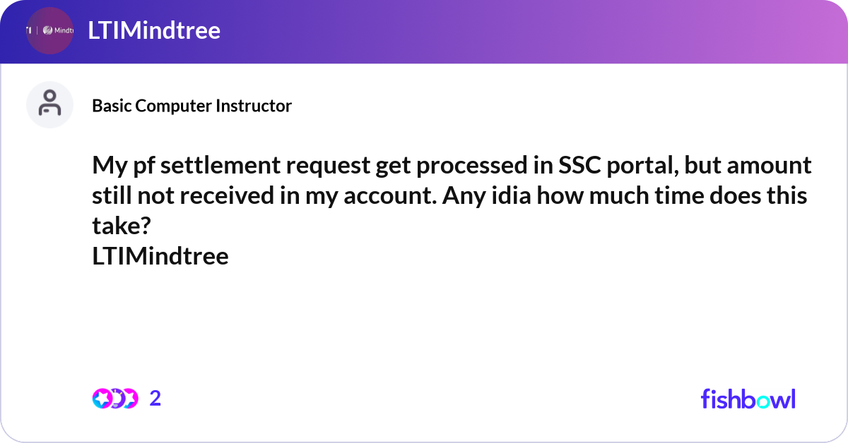 My pf settlement request get processed in SSC port... | Fishbowl