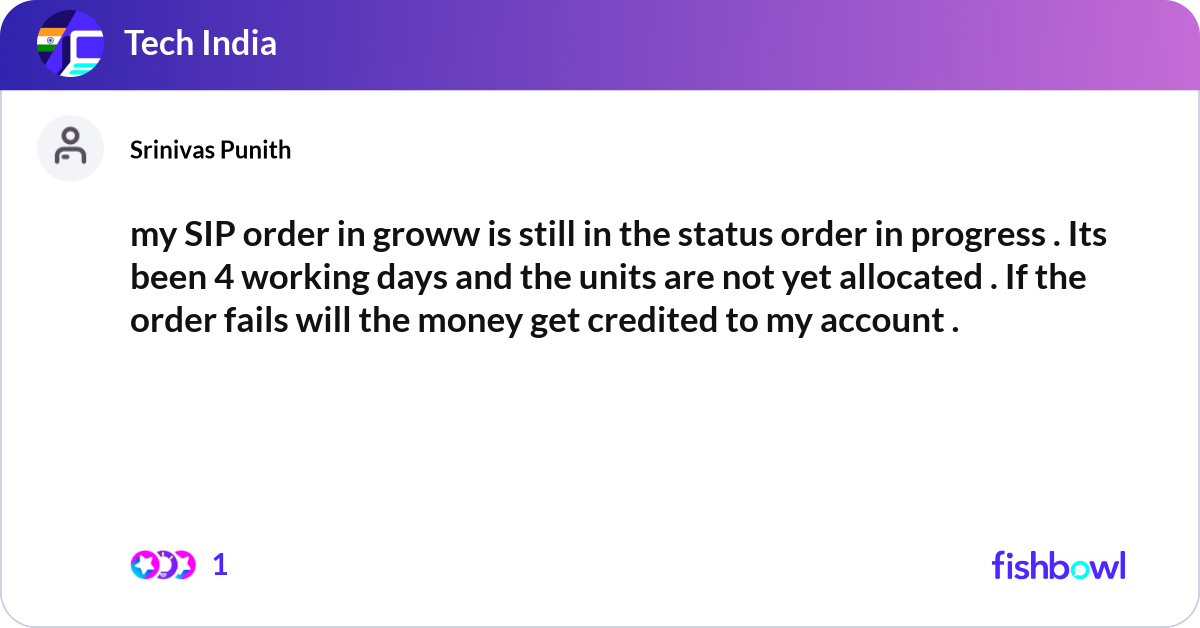 my SIP order in groww is still in the status order... | Fishbowl