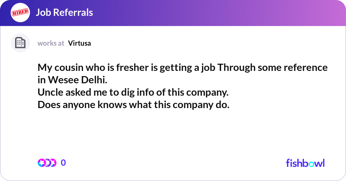 My cousin who is fresher is getting a job Through ... | Fishbowl