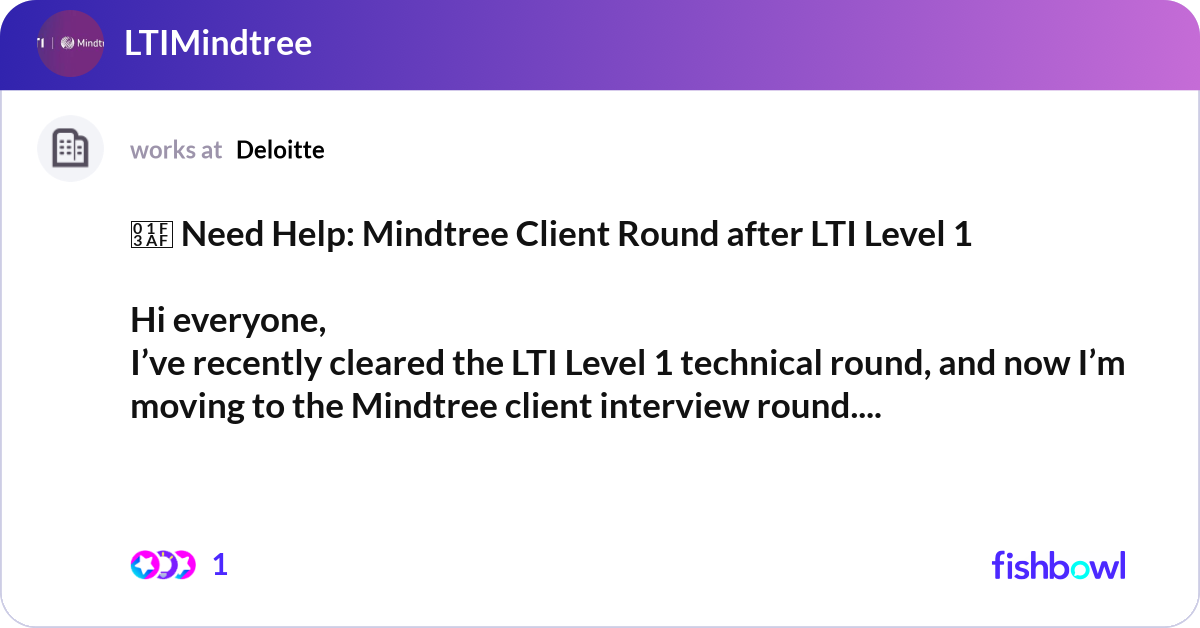 🎯 Need Help: Mindtree Client Round after LTI Leve... | Fishbowl