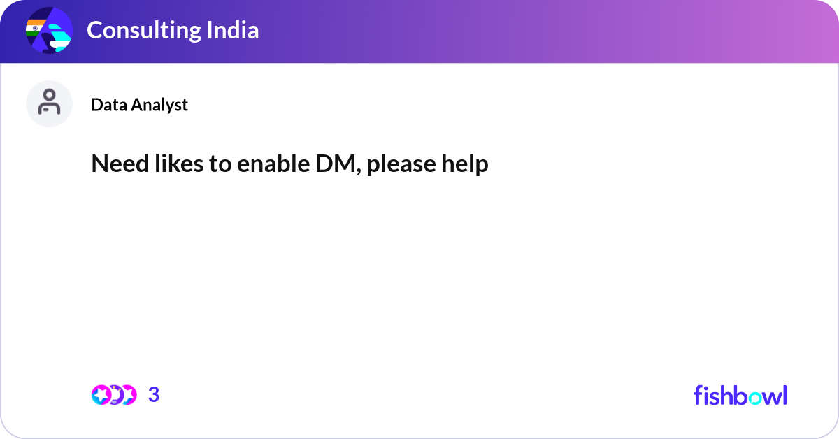 Need likes to enable DM, please help | Fishbowl