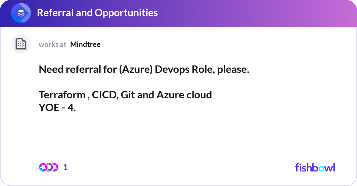 Need referral for (Azure) Devops Role, please. T... | Fishbowl