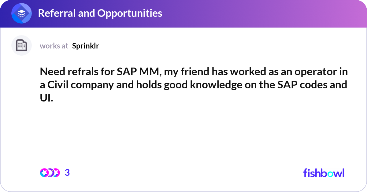 Need refrals for SAP MM, my friend has worked as a... | Fishbowl