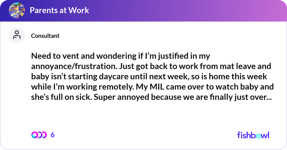 Need to vent and wondering if I’m justified in my ... | Fishbowl