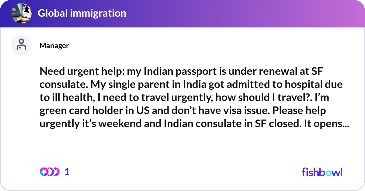 Need urgent help: my Indian passport is under rene... | Fishbowl