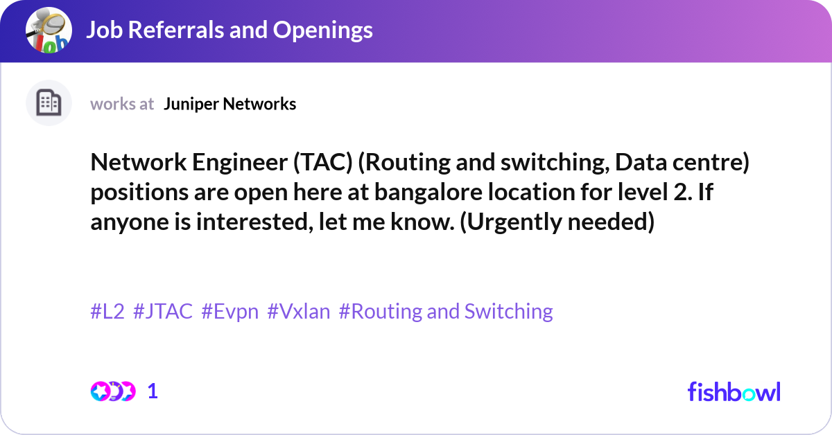 Network Engineer (TAC) (Routing and switching, Dat... | Fishbowl
