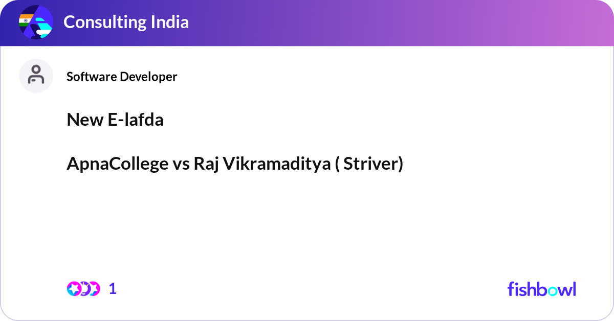 New E-lafda ApnaCollege vs Raj Vikramaditya ( Str... | Fishbowl