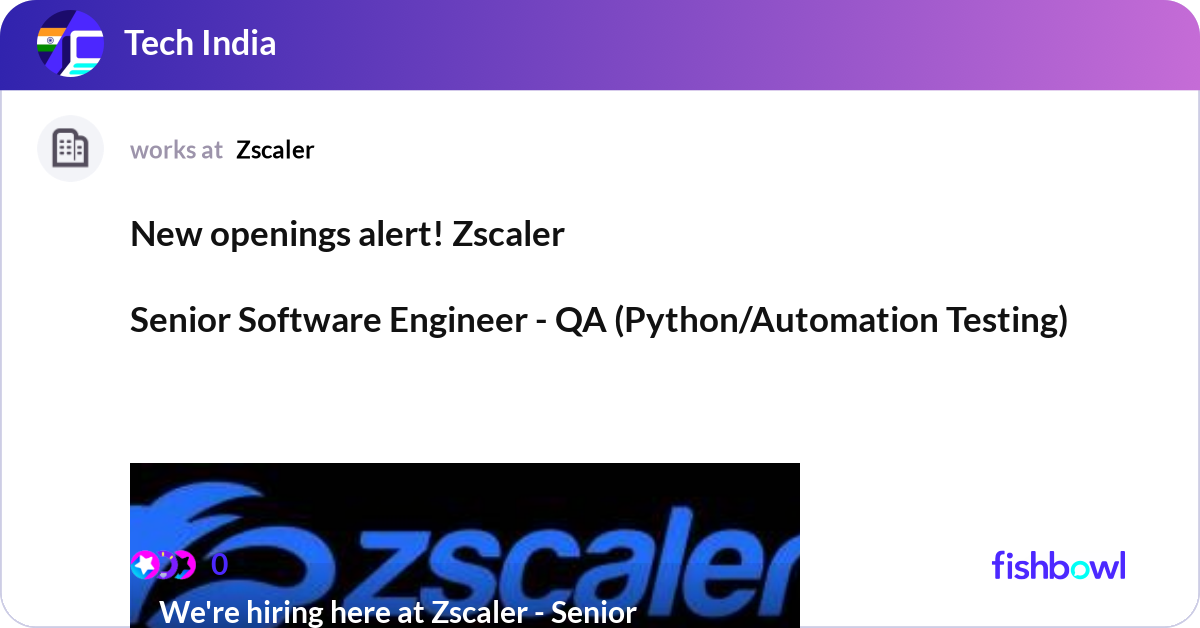 New openings alert! Zscaler Senior Software Engin... | Fishbowl
