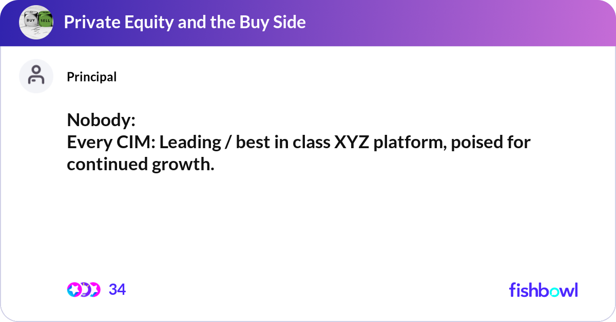 Nobody: Every CIM: Leading / best in class XYZ pla... | Fishbowl
