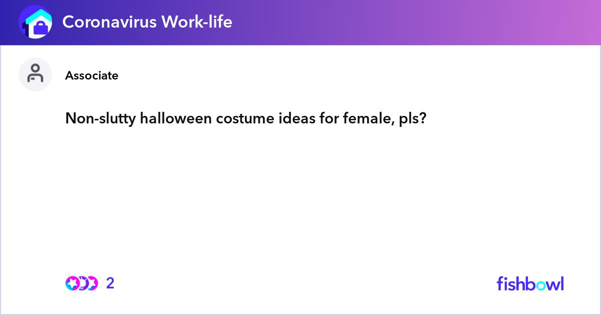 Non-slutty halloween costume ideas for female, pls... | Fishbowl