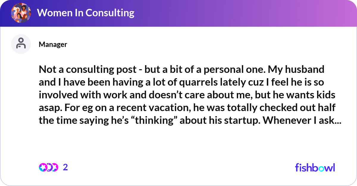Not a consulting post - but a bit of a personal on... | Fishbowl