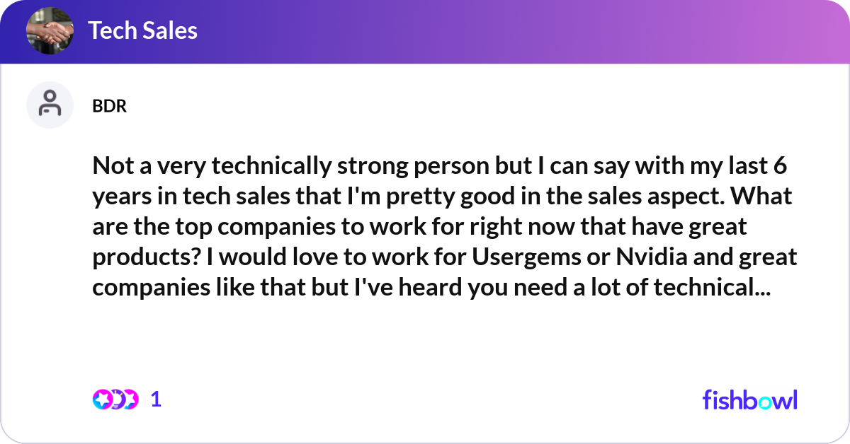 Not a very technically strong person but I can say... | Fishbowl