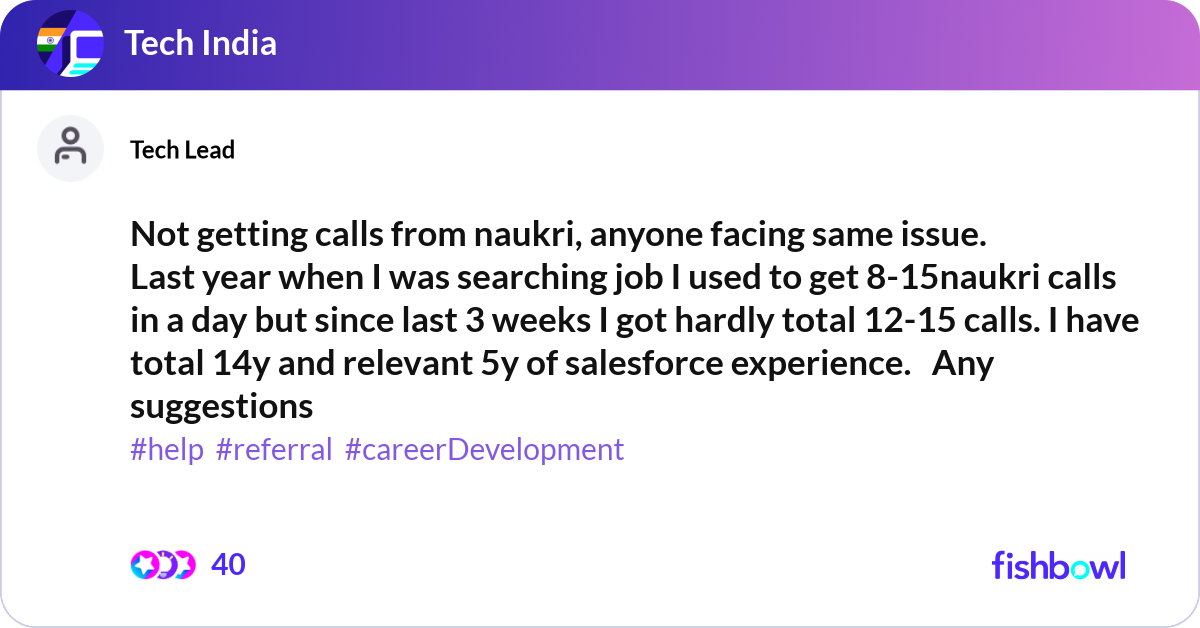 Not getting calls from naukri, anyone facing same ... | Fishbowl