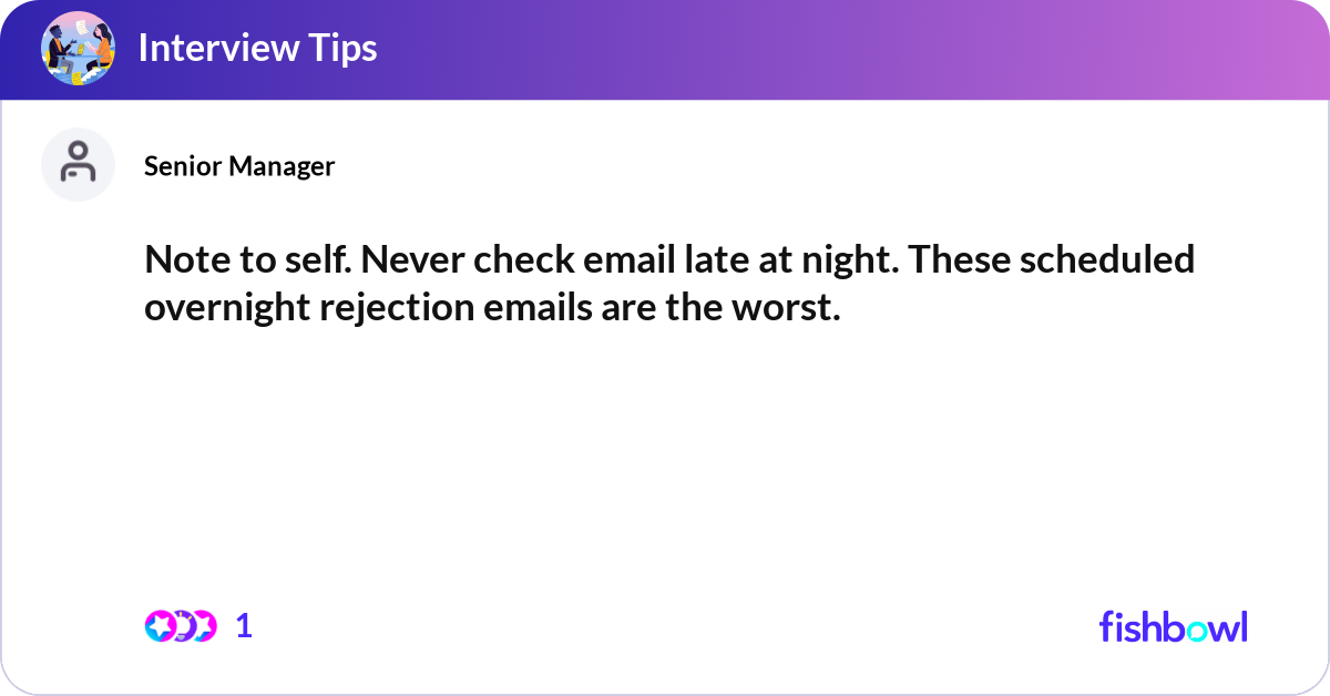 Note to self. Never check email late at night. The... | Fishbowl