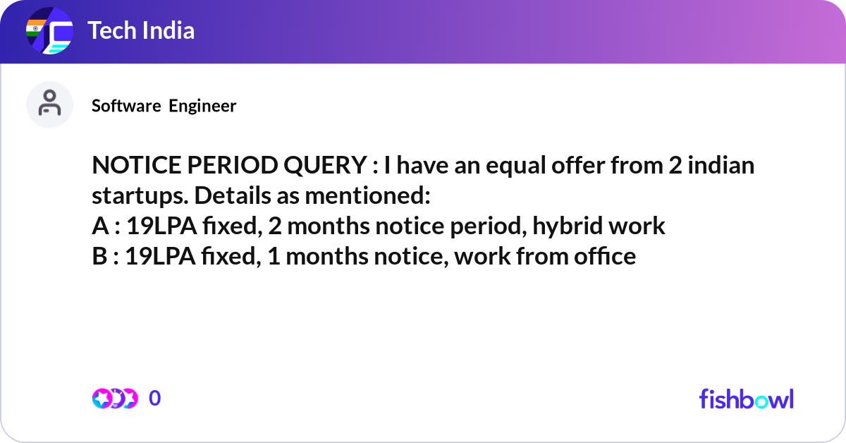 NOTICE PERIOD QUERY : I have an equal offer from 2... | Fishbowl