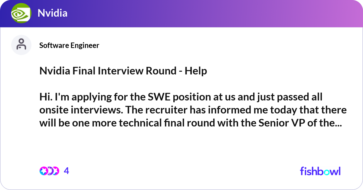 Nvidia Final Interview Round - Help Hi. I'm apply... | Fishbowl