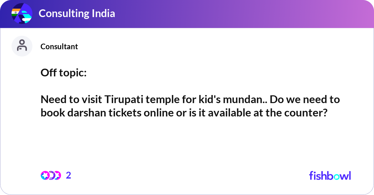 Off topic: Need to visit Tirupati temple for kid'... | Fishbowl