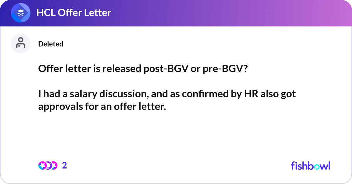 Offer letter is released post-BGV or pre-BGV? I h... | Fishbowl