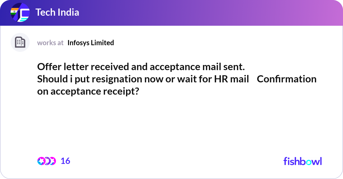 Offer letter received and acceptance mail sent. Sh... | Fishbowl