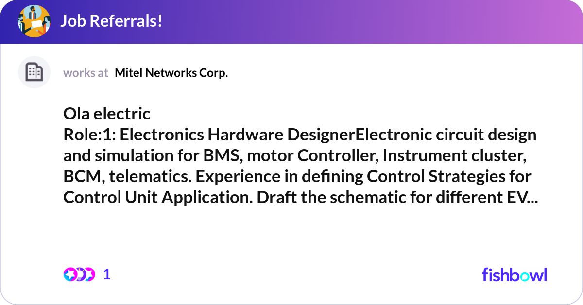 Ola electric Role:1: Electronics Hardware Designe... | Fishbowl