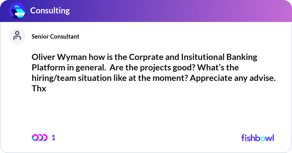 Oliver Wyman how is the Corprate and Insitutional ... | Fishbowl