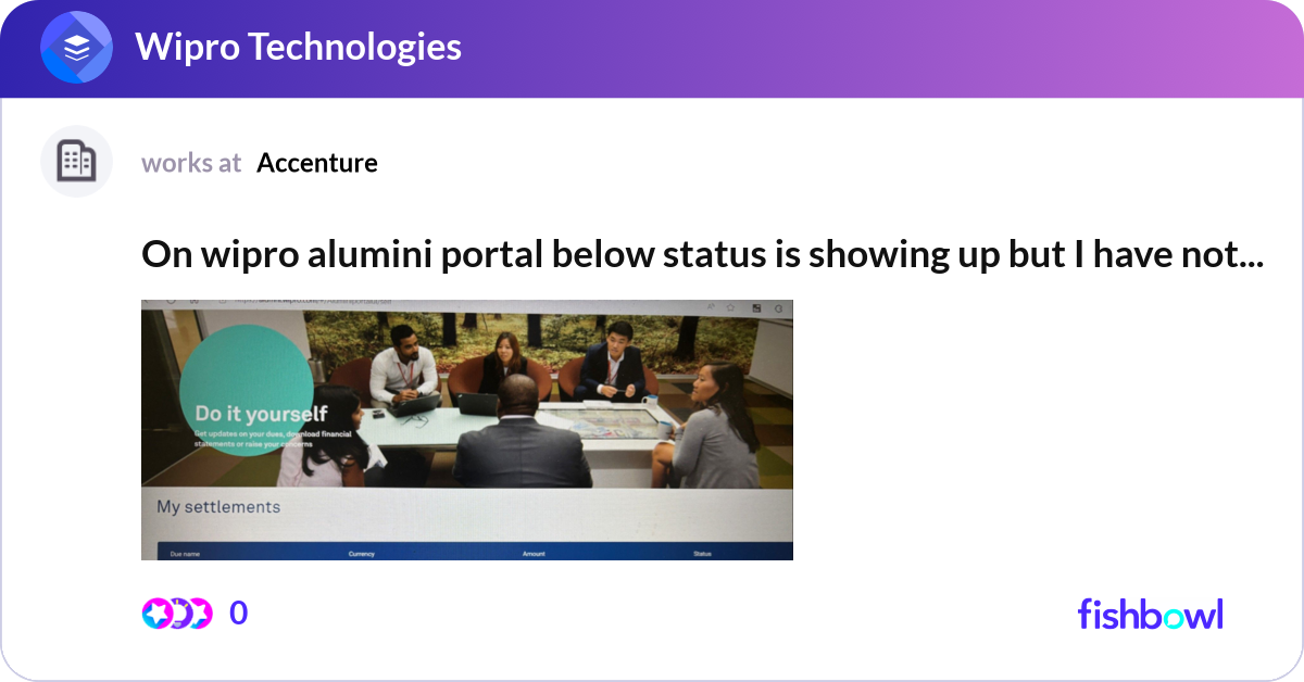 On wipro alumini portal below status is showing up... | Fishbowl