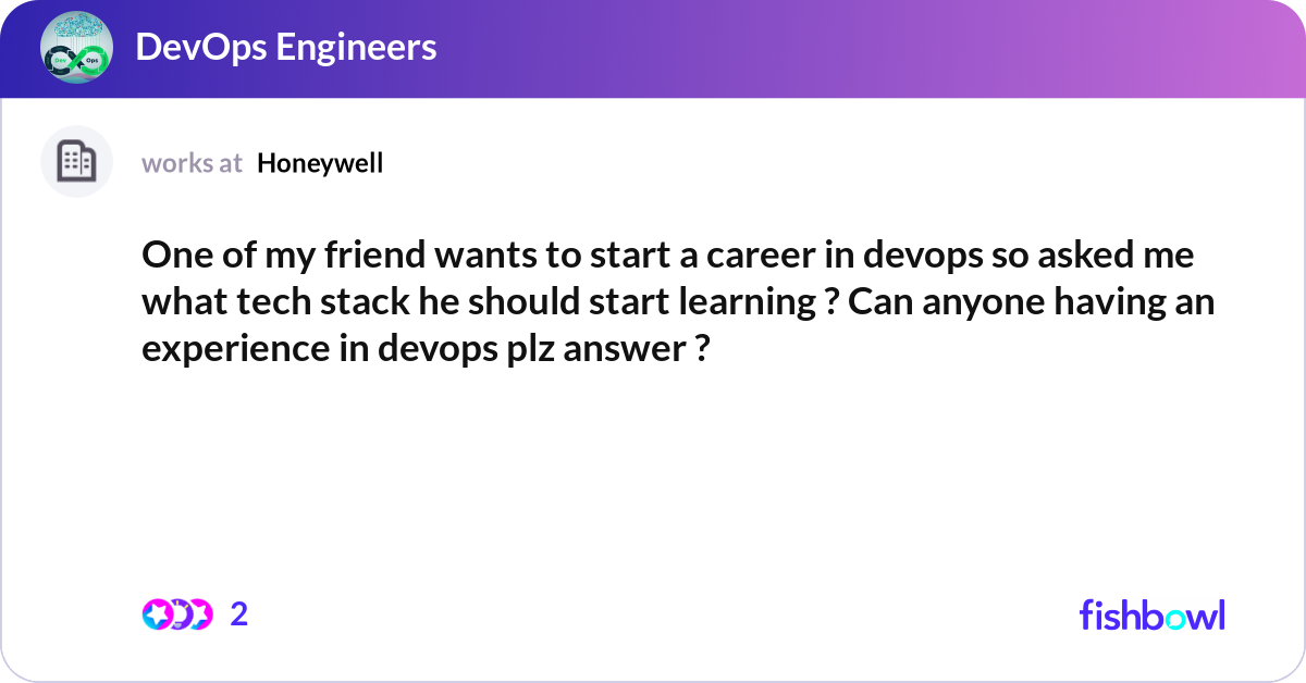 One of my friend wants to start a career in devops... | Fishbowl
