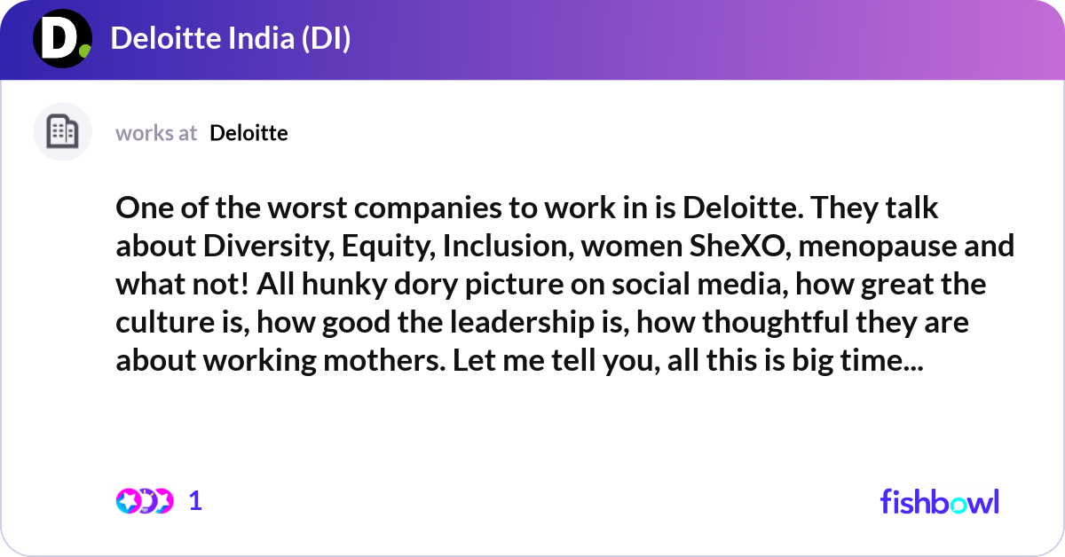 One of the worst companies to work in is Deloitte.... | Fishbowl
