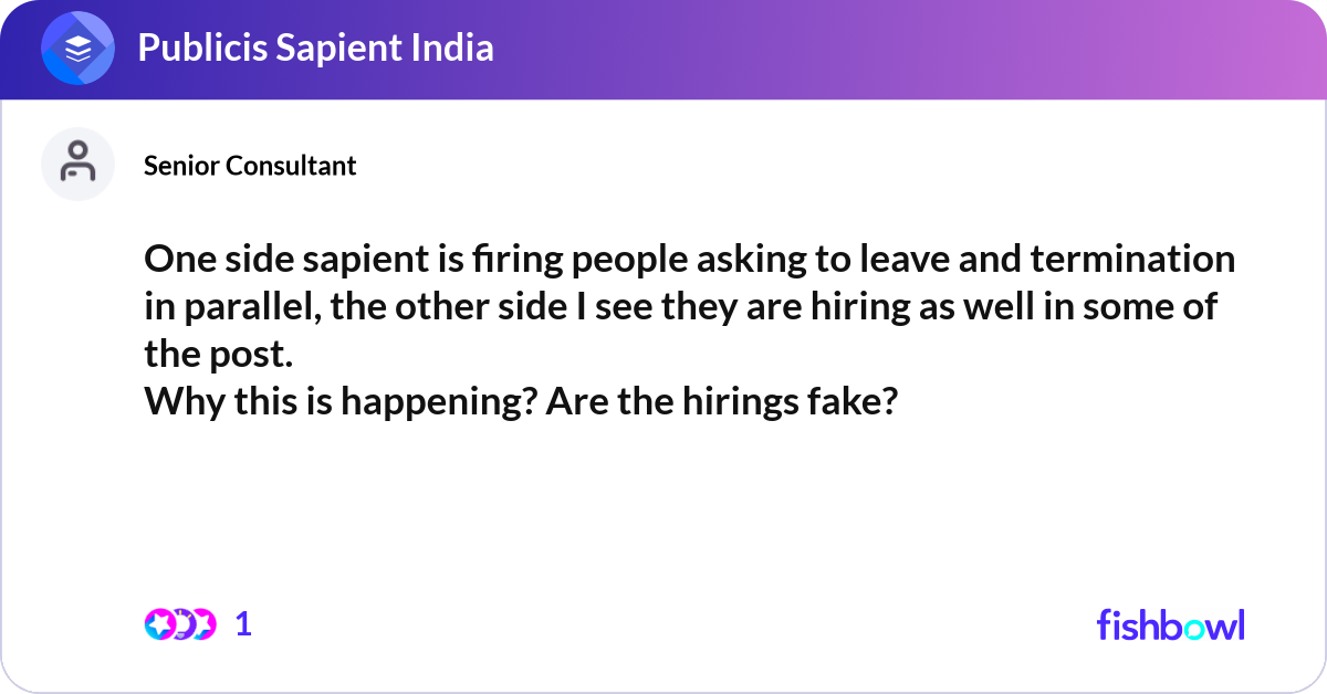 One side sapient is firing people asking to leave ... | Fishbowl