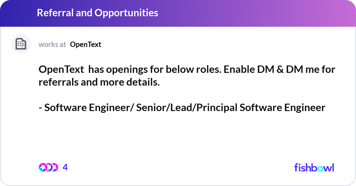 OpenText has openings for below roles. Enable DM ... | Fishbowl