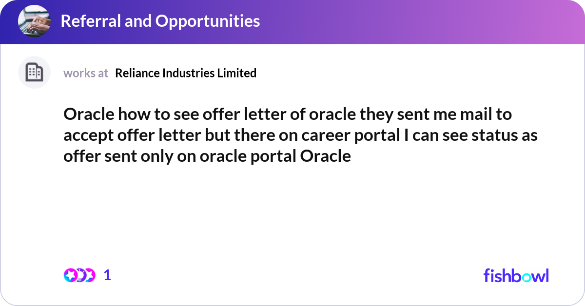 Oracle how to see offer letter of oracle they sent... | Fishbowl