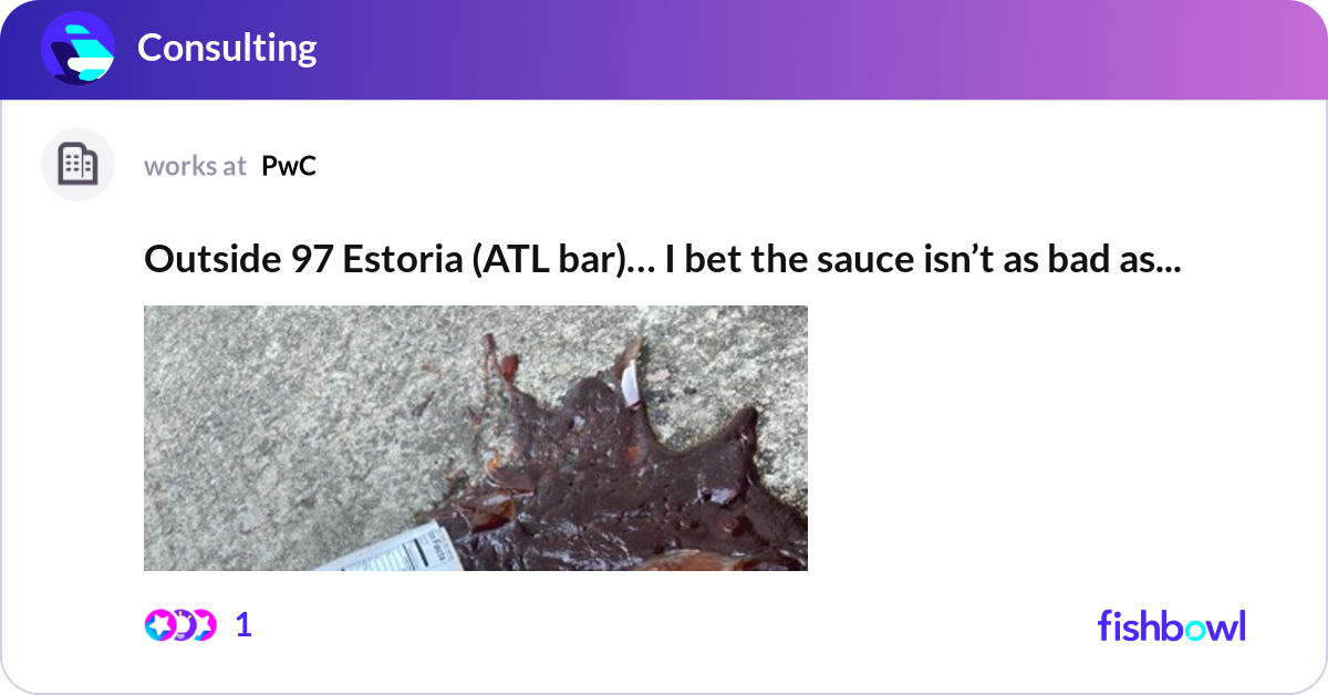 Outside 97 Estoria (ATL bar)… I bet the sauce isn’... | Fishbowl