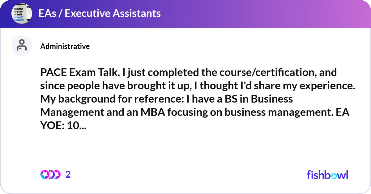 PACE Exam Talk. I just completed the course/certif... | Fishbowl