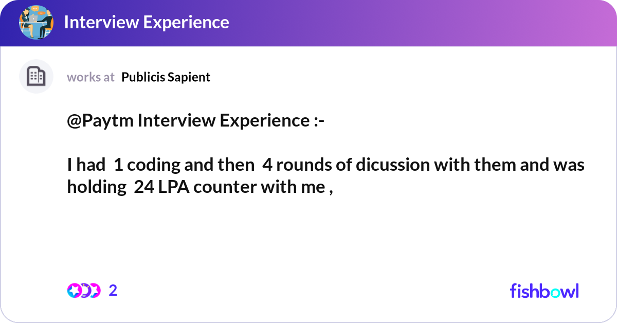 @Paytm Interview Experience :- I had 1 coding an... | Fishbowl