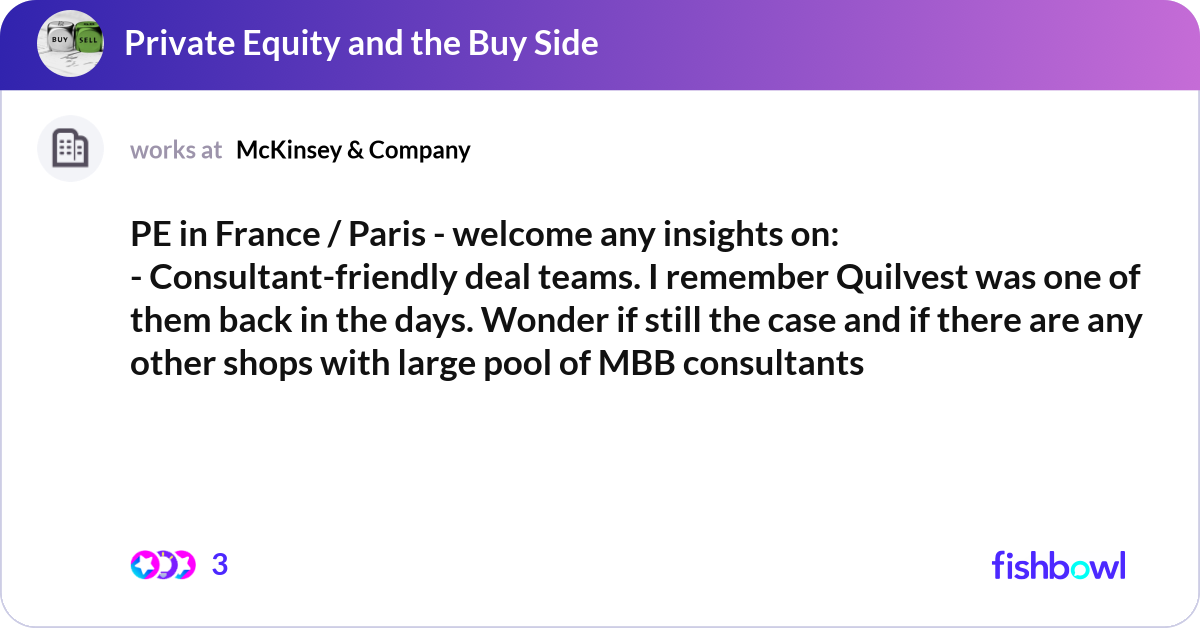 PE in France / Paris - welcome any insights on: - ... | Fishbowl