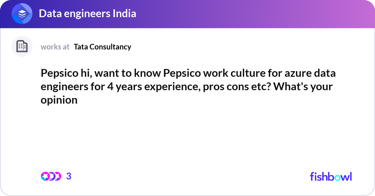 Pepsico hi, want to know Pepsico work culture for ... | Fishbowl
