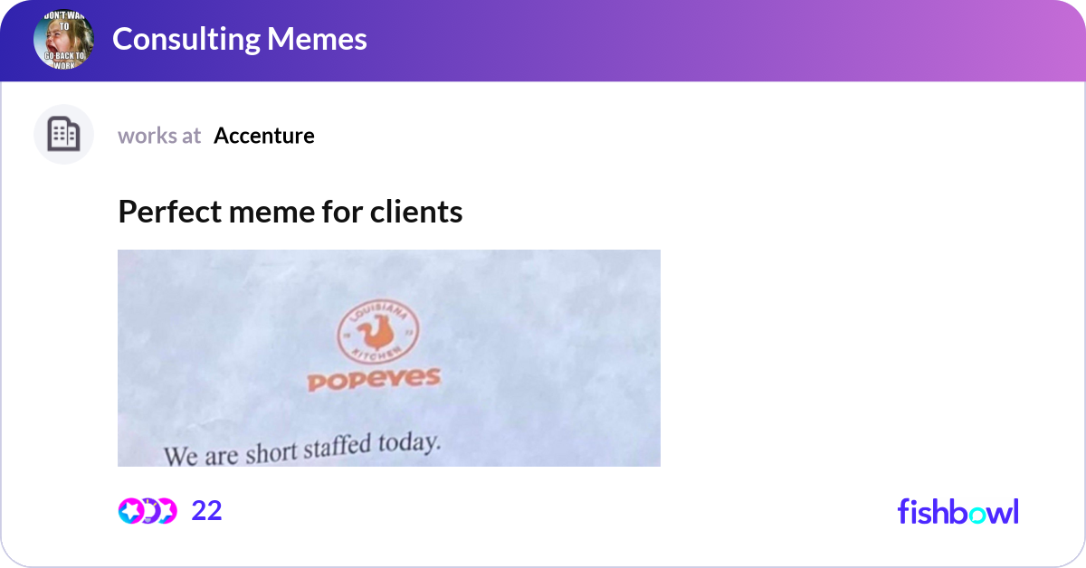 Perfect meme for clients | Fishbowl