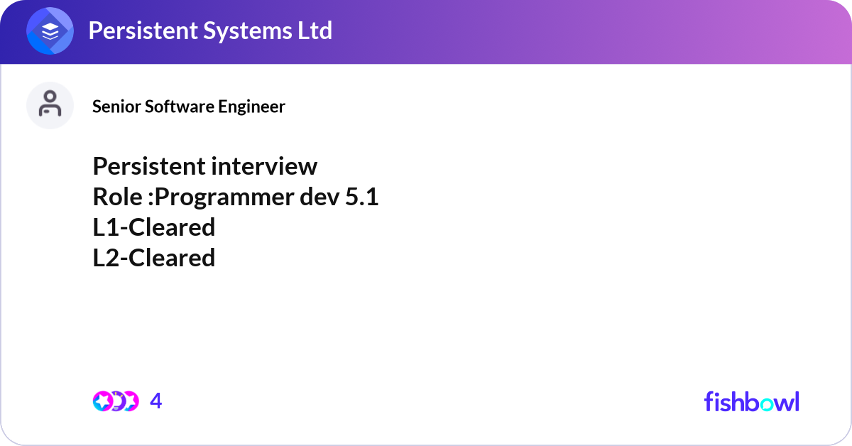 Persistent interview Role :Programmer dev 5.1 L1-C... | Fishbowl