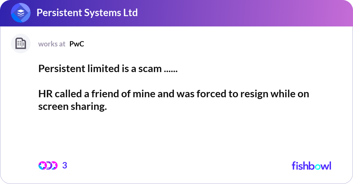 Persistent limited is a scam ...... HR called a f... | Fishbowl