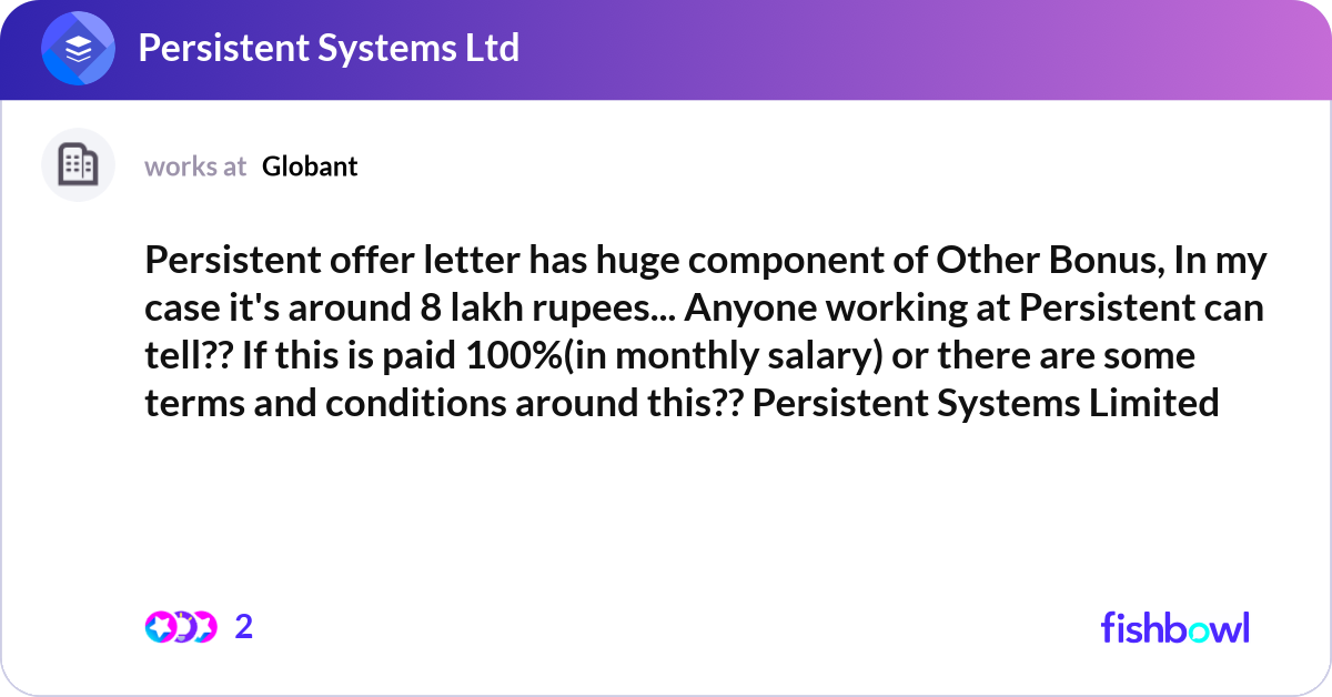 Persistent offer letter has huge component of Othe... | Fishbowl